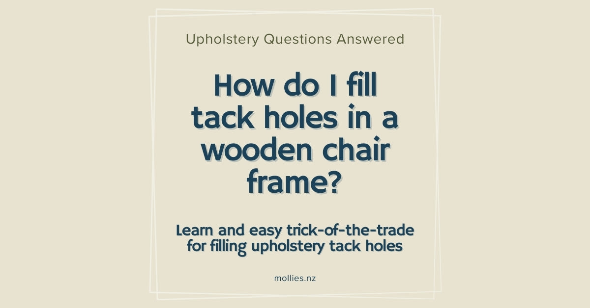 How do I fill tack holes in a wooden chair frame? – Mollies